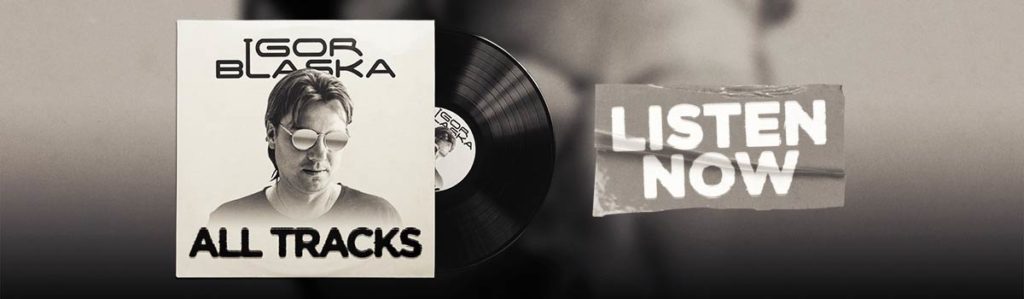 Biography - IGOR BLASKA
