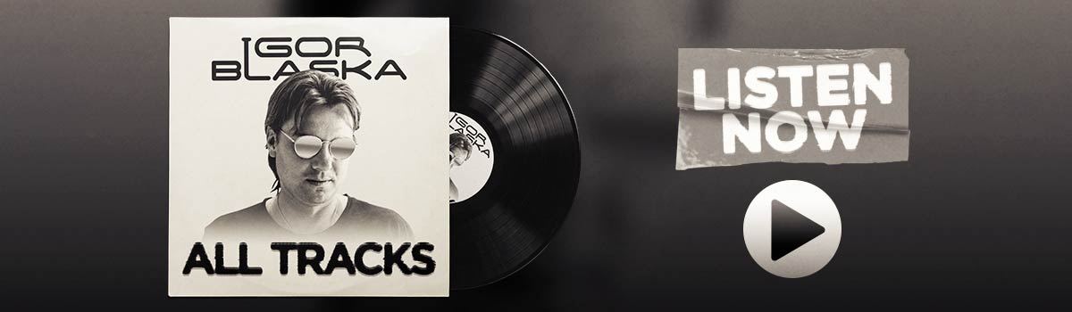 IGOR BLASKA – DJ Igor Blaska official website.