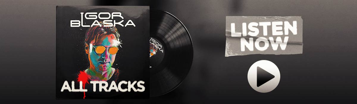IGOR BLASKA – DJ Igor Blaska official website.